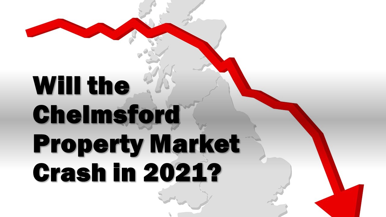 Will The Chelmsford Property Market Crash In 2021 Charles David Casson